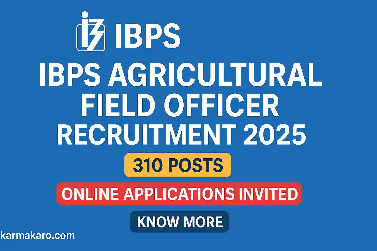 IBPS Agricultural Field Officer Recruitment 2025 - Apply Online for 310 Vacancies